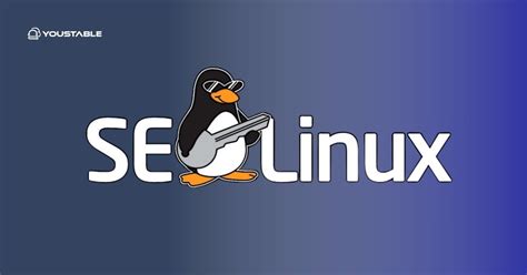 use selinux on linux server complete beginner s guide