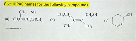 [Solved] Give IUPAC names for the following compounds. CH3 SH CH, CH2 CH, SH... | Course Hero