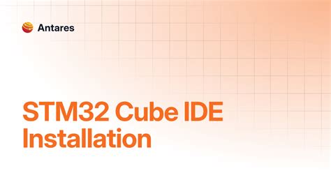 Stm32 Cube Ide Installation Antares