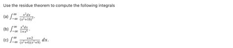 Solved Use The Residue Theorem To Compute The Following Chegg