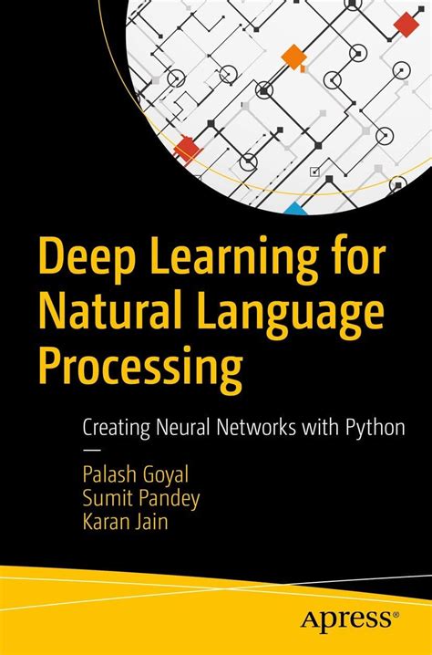 Deep Learning For Natural Language Processing Creating Neural Networks With Python Stay Ahead
