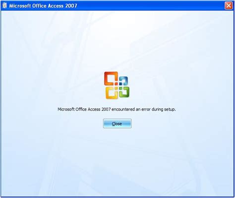 Access 2007 Encountered An Error During Setup