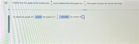 solved explain how the graph of the function f x 8x ﻿can be