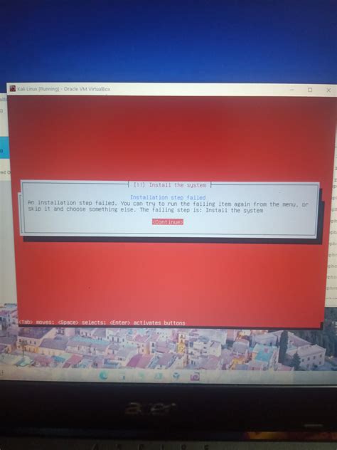 Unable To Install Kali On Virtual Box It Says The Problem Is The Installer R Kalilinux