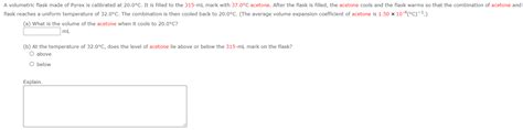 Solved A Volumetric Flask Made Of Pyrex Is Calibrated At Chegg Com