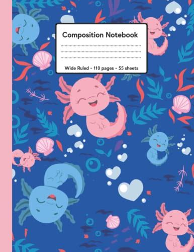Axolotl Composition Notebook Blank Wide Ruled Paper Notebook Journalcute Axolotl Aquatic
