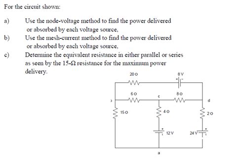 Solved For The Circuit Shown A Use The Node Voltage Method Chegg