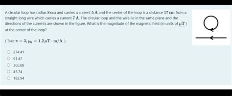 Solved A Circular Loop Has Radius Cm And Carries A Current Chegg