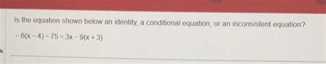 Solved Is The Equation Shown Below An Identity A