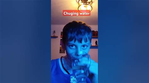 Chugging Water Youtube