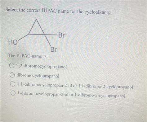 Solved Select the correct IUPAC name for the cycloalkane: | Chegg.com