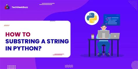 How To Substring A String In Python