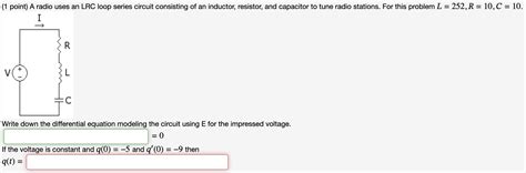 solved 1 ﻿point ﻿a radio uses an lrc loop series circuit