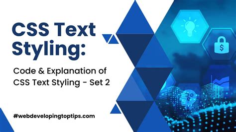 Code Explanation Of CSS Text Styling Set Web Developing Top Tips
