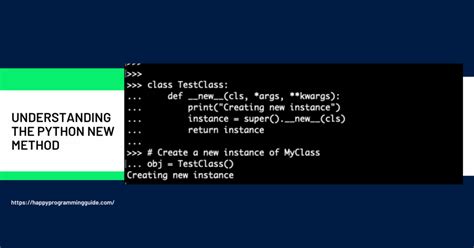 Understanding The Pythonnewmethod Happy Programming Guide