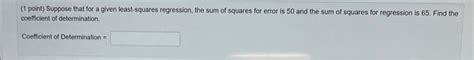 solved 1 point suppose that for a given least squares