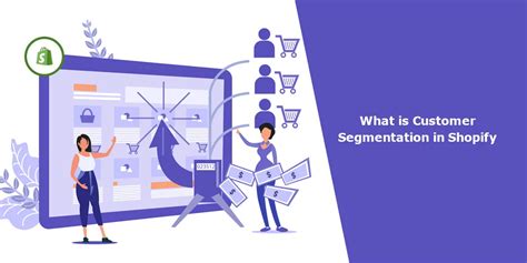 What Is Customer Segmentation In Shopify