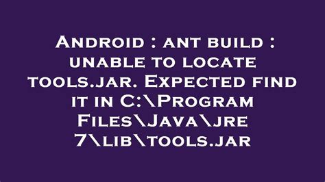 android ant build unable to locate tools jar expected find it in c
