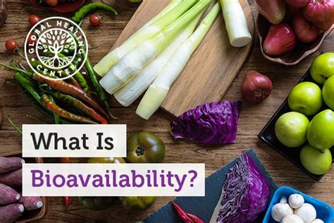 Bioavailability The Efficient Absorption Of Nutrients