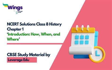 Ncert Solutions Class 8 History Chapter 1 Introduction How When And