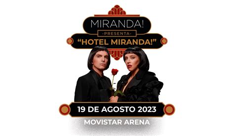 Miranda Presenta “hotel Miranda” En El Movistar Arena Entradas Por