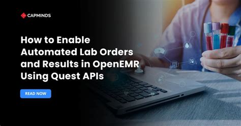 How To Enable Automated Lab Orders And Results In Openemr Using Quest Apis Capminds