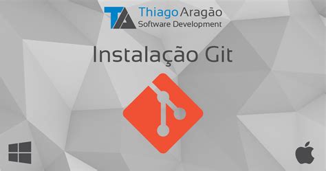 instalação do git no ambiente windows e macos 2025