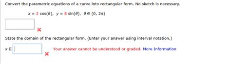 Solved Convert The Parametric Equations Of A Curve Into Chegg