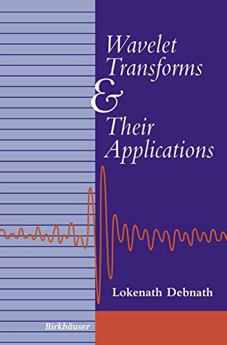 Wavelet Transforms And Their Applications Lokenath Debnath