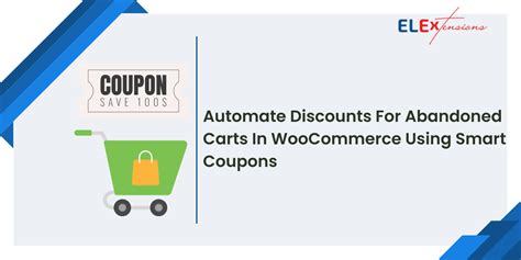 Automate Discounts For Abandoned Carts In Woocommerce Using Smart Coupons Elextensions
