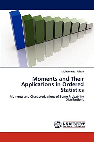 Moments And Their Applications In Ordered Statistics Moments And Characterizations Of Some