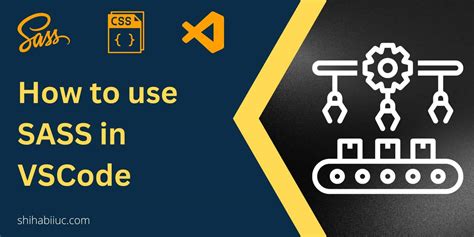 How To Use SASS SCSS In VSCode And Its Difference From Regular CSS