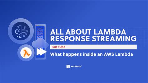 What Happens Inside An Aws Lambda Antstack Inc Medium