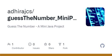 GitHub Adhirajcs GuessTheNumber MiniProject Guess The Number A Mini Java Project