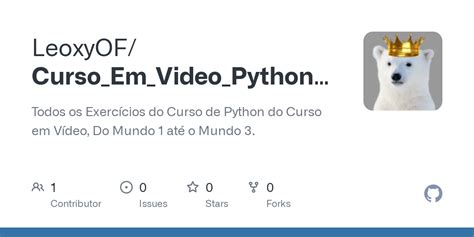 GitHub LeoxyOF Curso Em Video Python Exercicios Todos os Exercícios do Curso de Python do