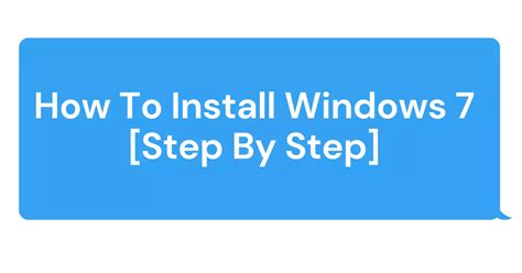 How To Install Windows 7 On Your Computer [step By Step]