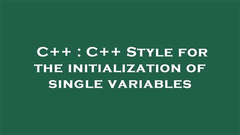 C C Style For The Initialization Of Single Variables Youtube