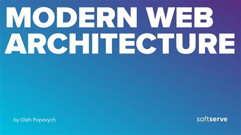 Modern Web Architecture By Oleh Popovych Youtube