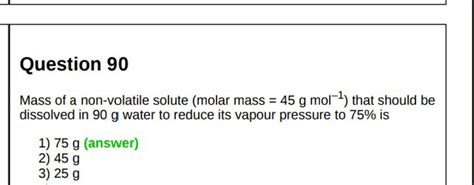 Question 90 Mass Of A Non Volatile Solute Molar Mass 45 Mathrm G M