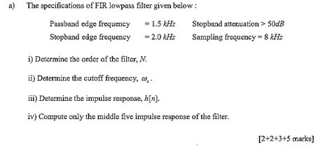 solved the specifications of the fir lowpass filter given below passband edge frequency 1 5