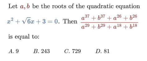 Let A B Be The Roots Of The Quadratic Equation X2 Sqrt 6 X 3 0