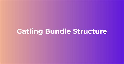 Gatling Bundle Structure Webkul Blog