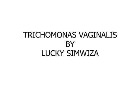 Trichomonas Vaginalis By Lsjjshrhirh Pptx