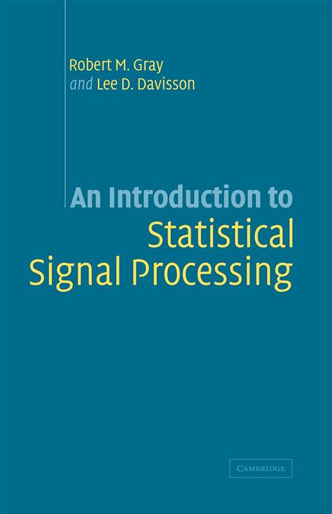An Introduction To Statistical Signal Processing Gray Robert M