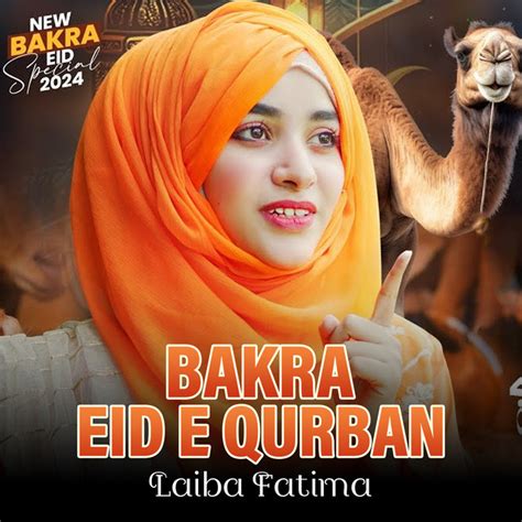 Bakra Eid Mubarak By Laiba Fatima Single South Asian Music Reviews Ratings Credits Song