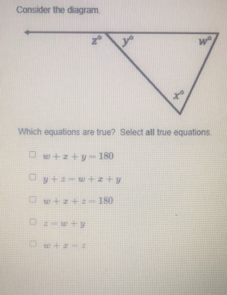 Solved Consider The Diagram Which Equations Are True Select All True Equations W X Y 180 Y Z