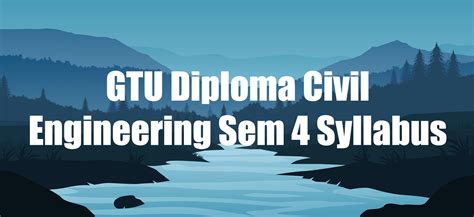 Gtu Diploma Civil Engineering Sem 4 Syllabus
