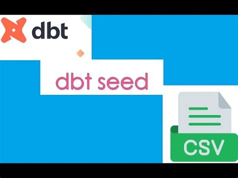 Data Build Tool: Use dbt Seeds to Load CSV file - YouTube