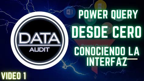 Power Query Desde Cero Conociendo La Interfaz Video 1 Youtube