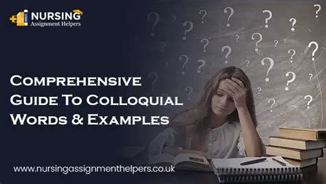 Comprehensive Guide To Colloquial Words And 3 Examples Comprehensive Guide To Colloquial Words And 3 Examples